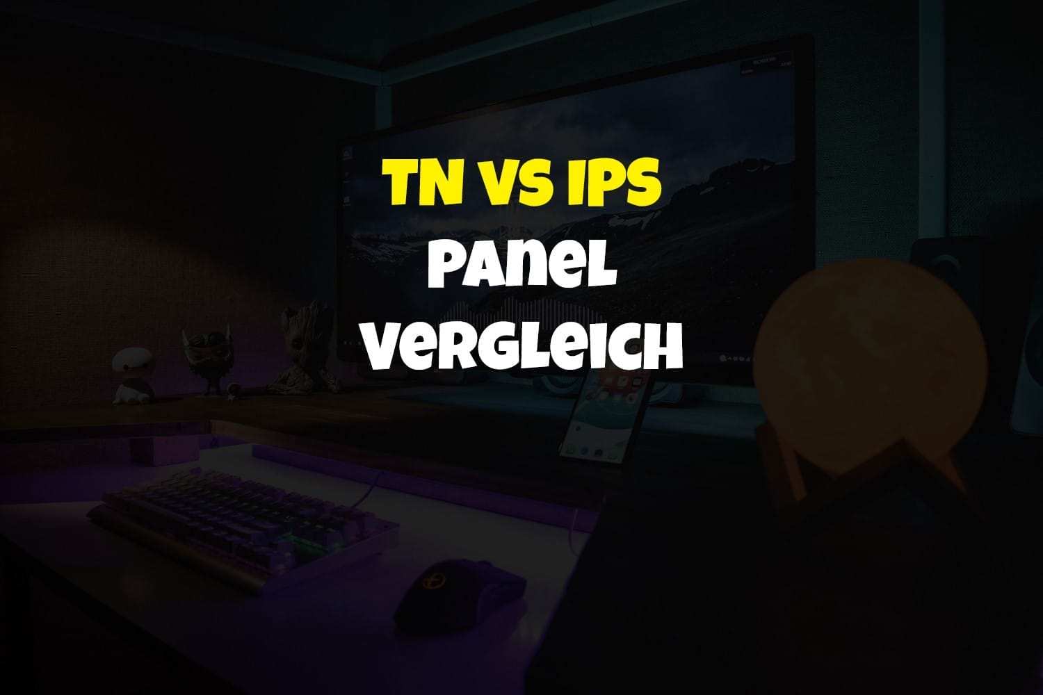 TN vs IPS Panel: Wo liegen die Unterschieden bei den Panelen?